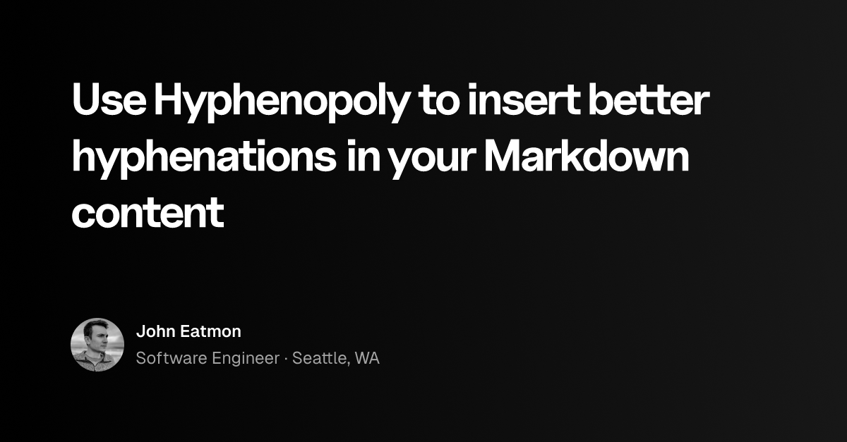 Use Hyphenopoly to insert better hyphenations in your Markdown content ...